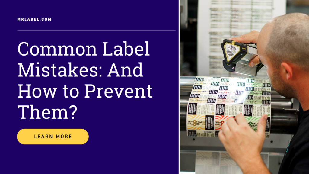 Common Label Mistakes (and How to Prevent Them)