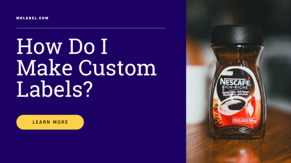 How do I make Custom Labels? - M&R Label