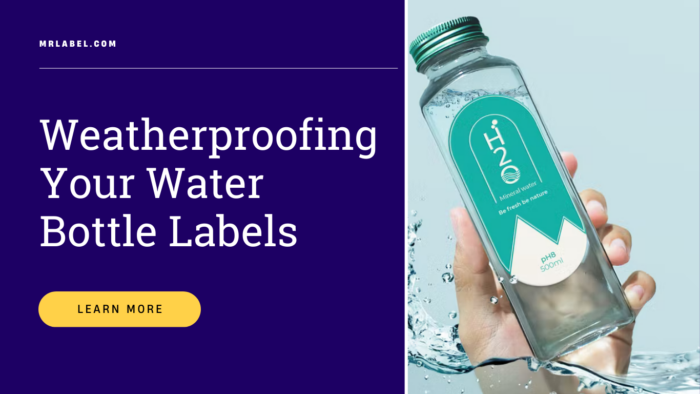 Weatherproofing Your Water Bottle Labels