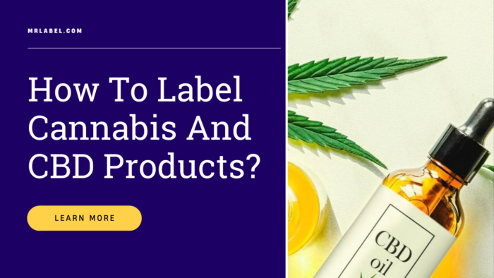 How to Label Cannabis and CBD Products