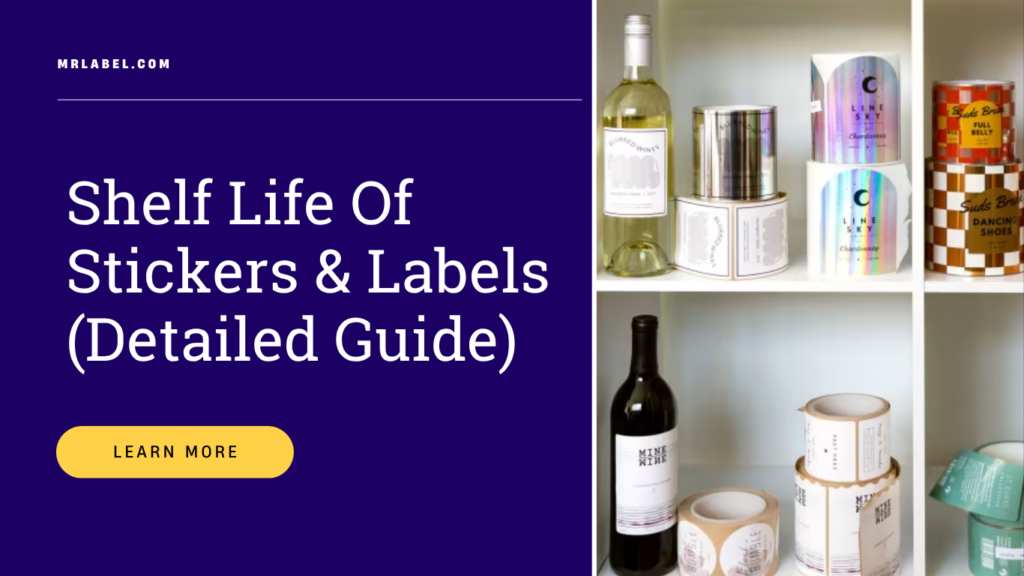 Shelf Life of Stickers & Labels (Detailed Guide)