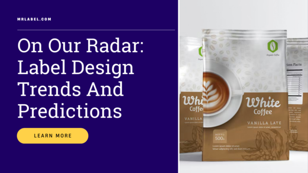 On Our Radar: 2023 Label Design Trends and Predictions