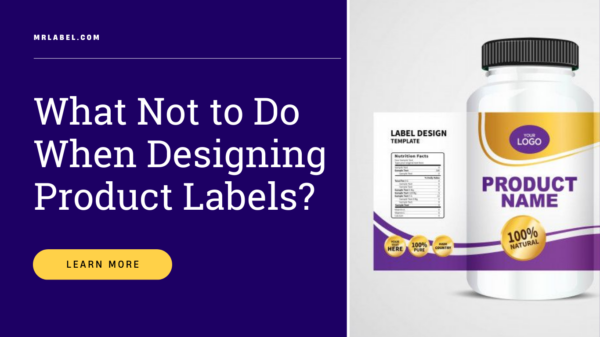 What Not to Do When Designing Product Labels