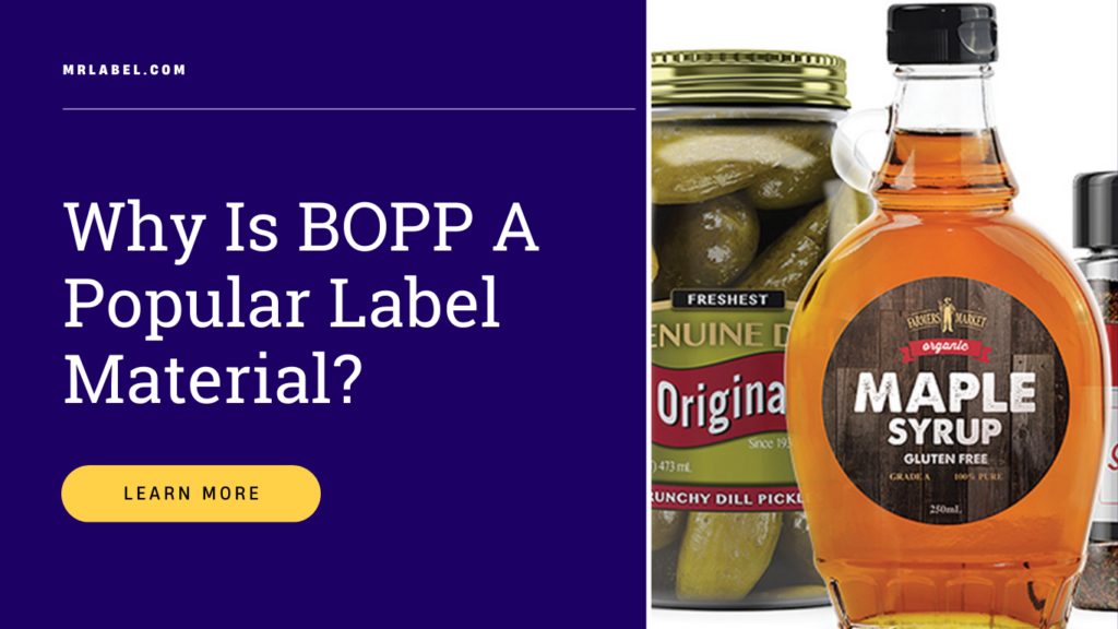Why is BOPP a Popular Label Material?