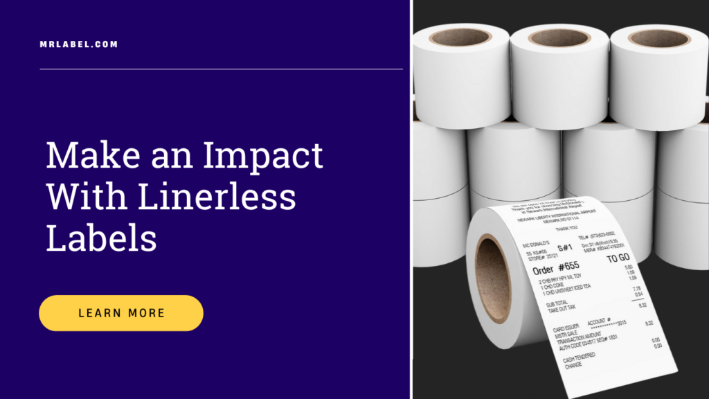 Make an Impact with Linerless Labels